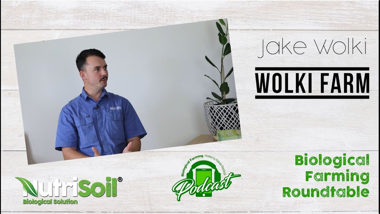 Creating Innovative Food Systems with Jacob Wolki - NutriSoil WormCast ...